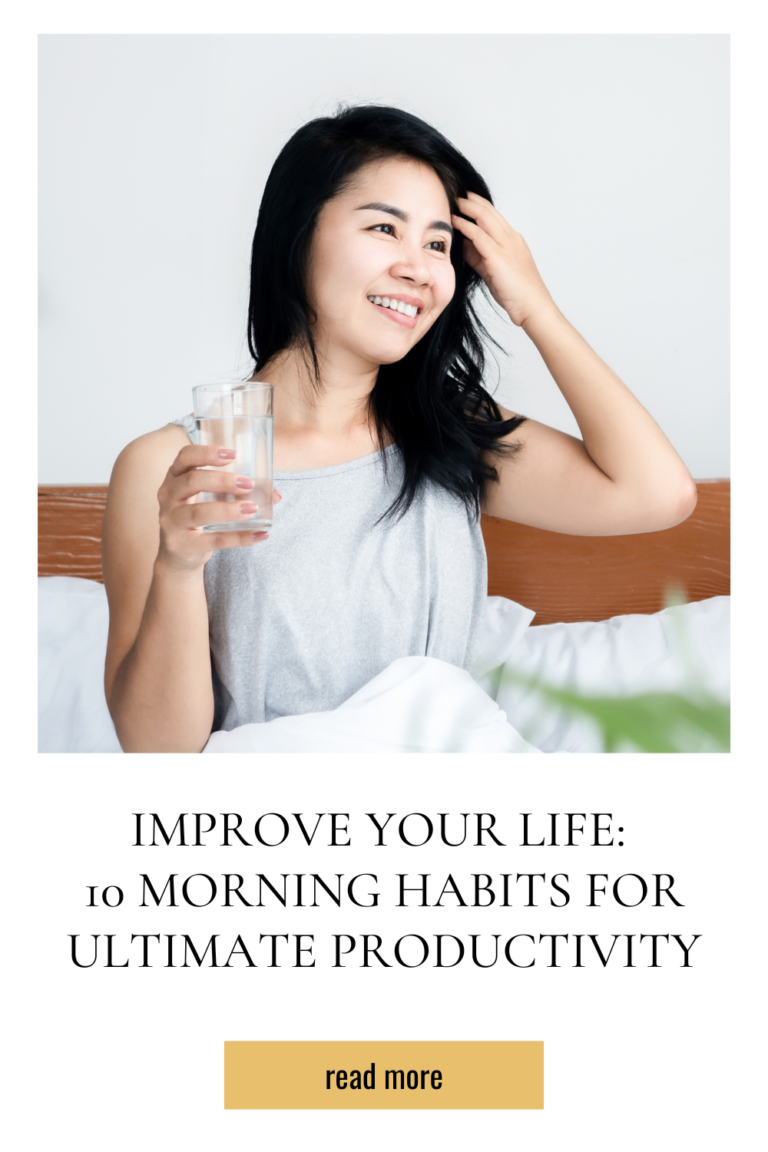 Improve Your Life: 10 Morning Habits for Ultimate Productivity