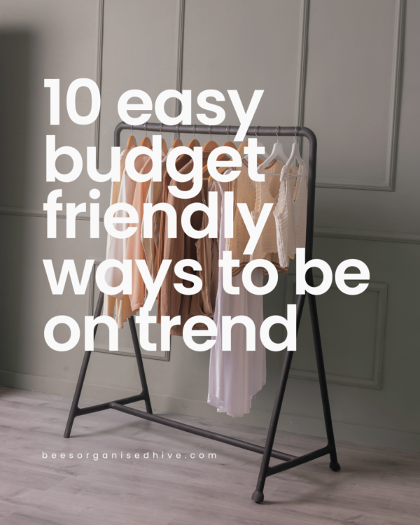 10 easy budget friendly ways to be on trend