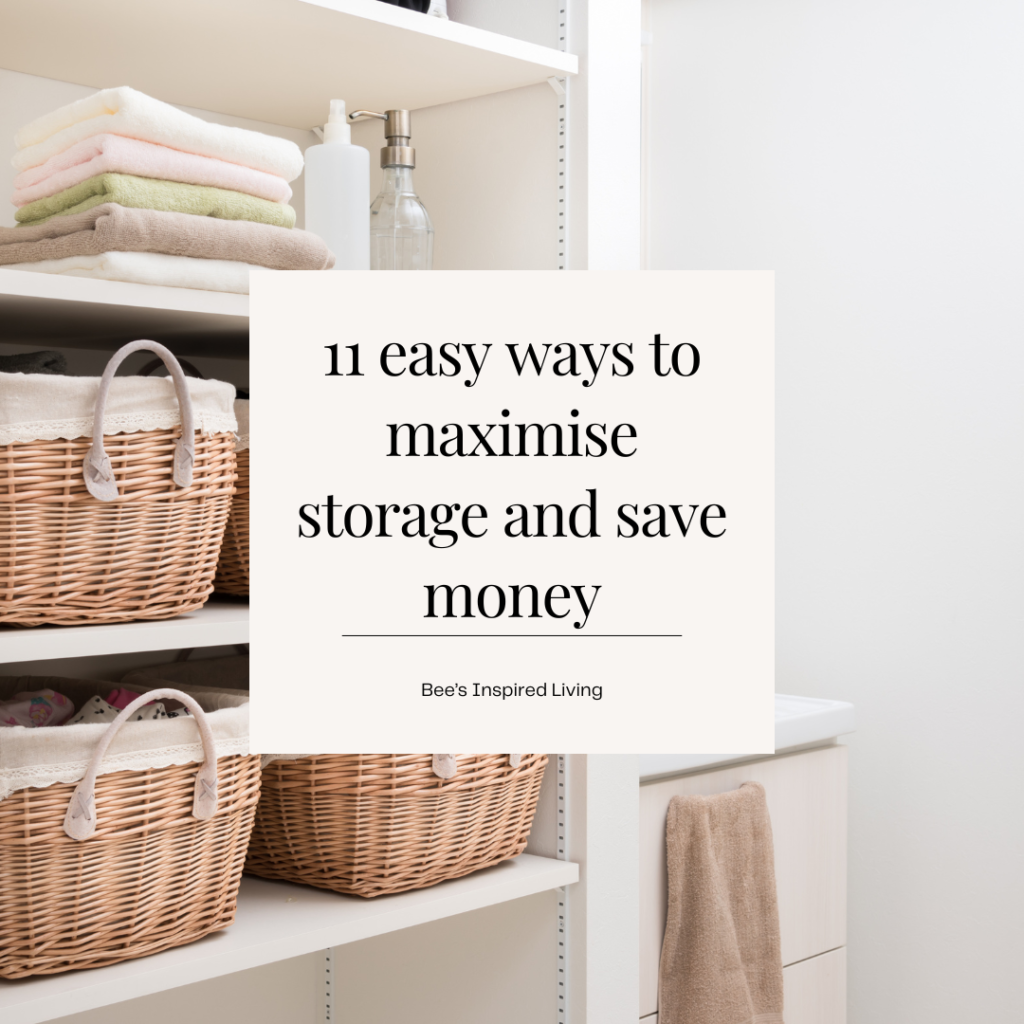 11 easy ways to maximise storage and save money