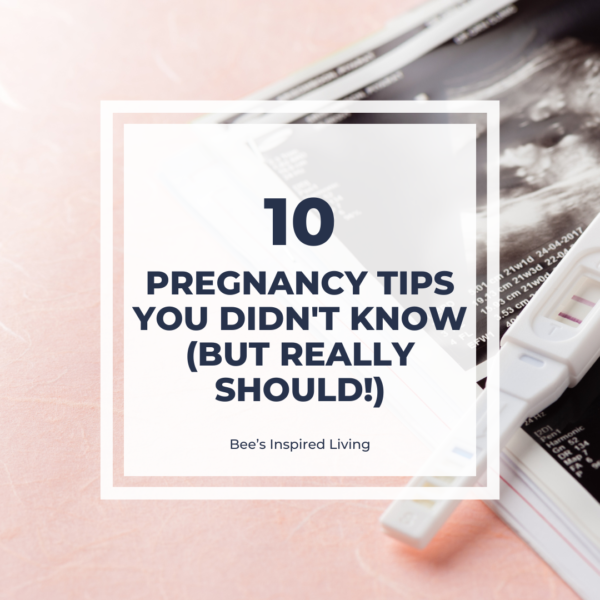 10 Pregnancy Tips You Didn’t Know (But Really Should!)